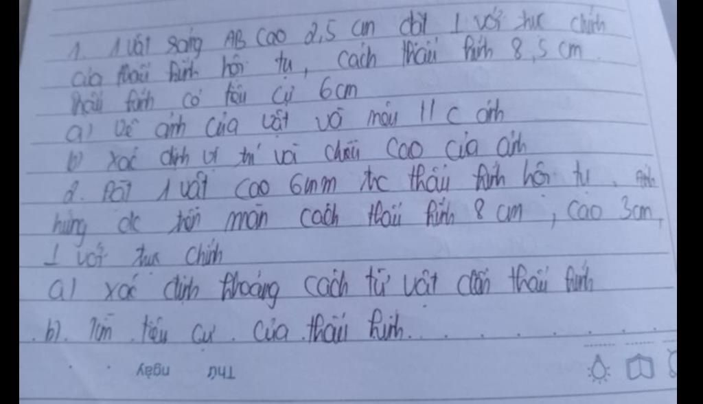 1 1 vật sáng AB cao 2,5 an đặt 1 với tự chính cia flac fish hoi tu, cach thaiei Prish 8,5 cm ...