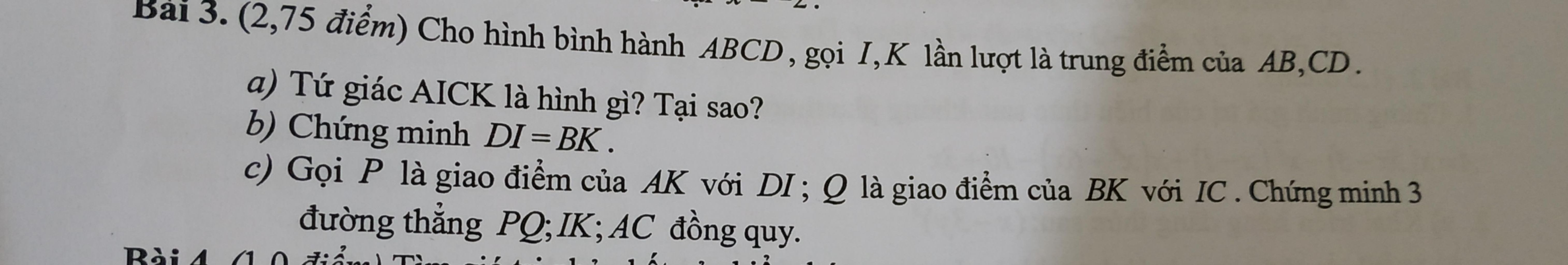 Bai 3. (2,75 điểm) Cho hình bình hành ABCD, gọi I,K lần lượt là trung ...