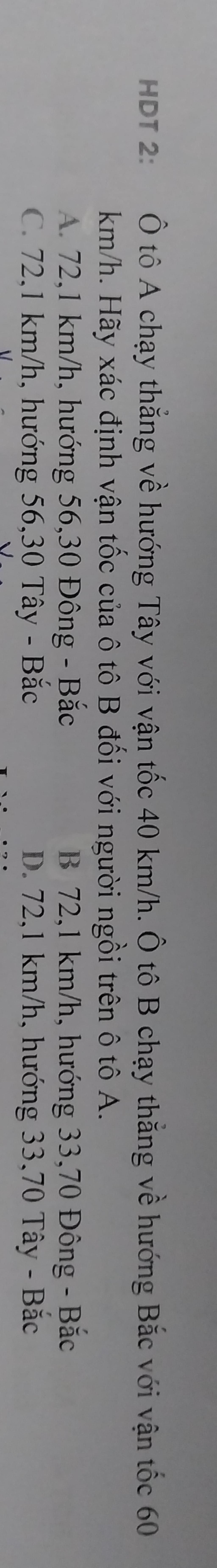 HDT 2: Ô tô A chạy thẳng về hướng Tây với vận tốc 40 km/h. Ô tô B chạy ...