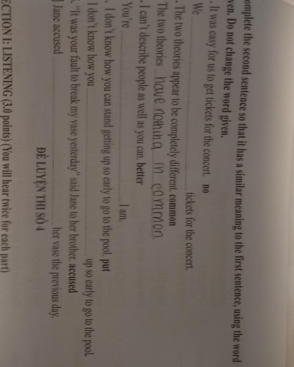 omplete the second sentence so that it has a similar meaning to the ...