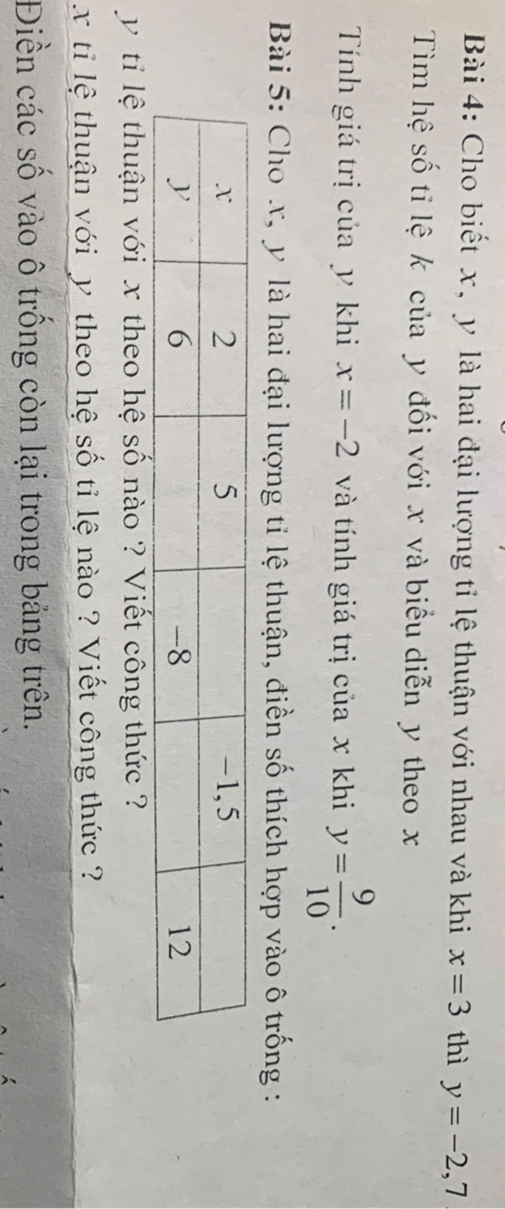 Bài 4: Cho biết x, y là hai đại lượng tỉ lệ thuận với nhau và khi x=3 ...