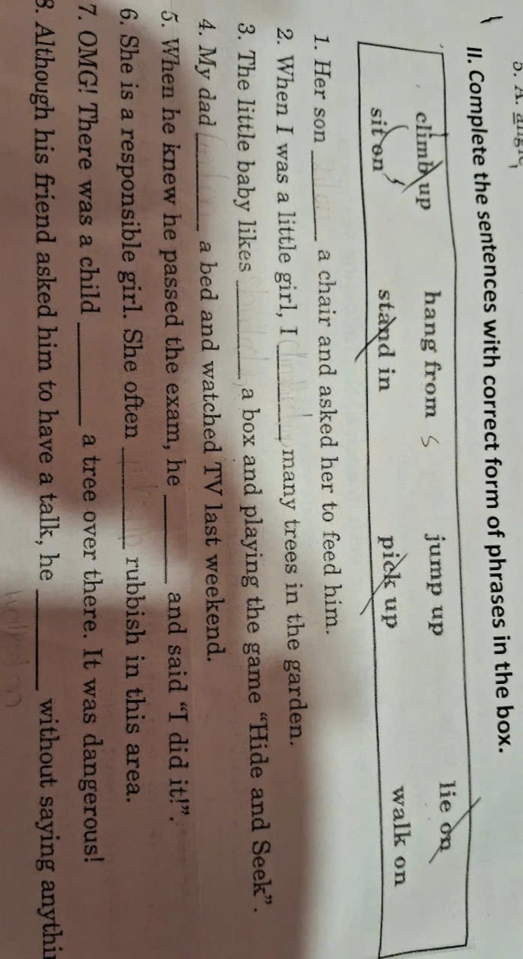 5. II. Complete the sentences with correct form of phrases in the box ...