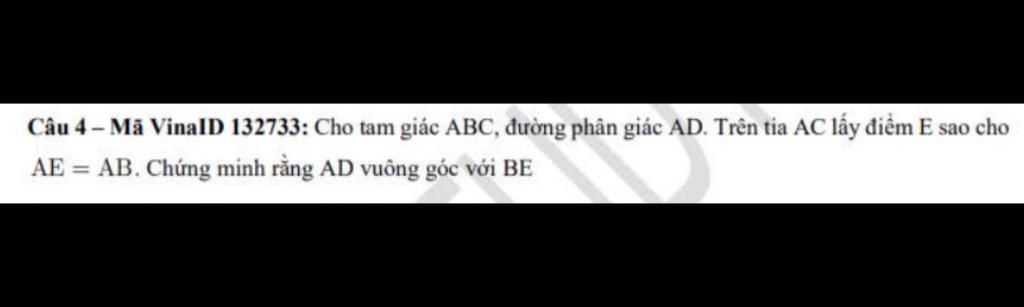Câu 4 – Mã VinalD 132733: Cho tam giác ABC, đường phân giác AD. Trên ...