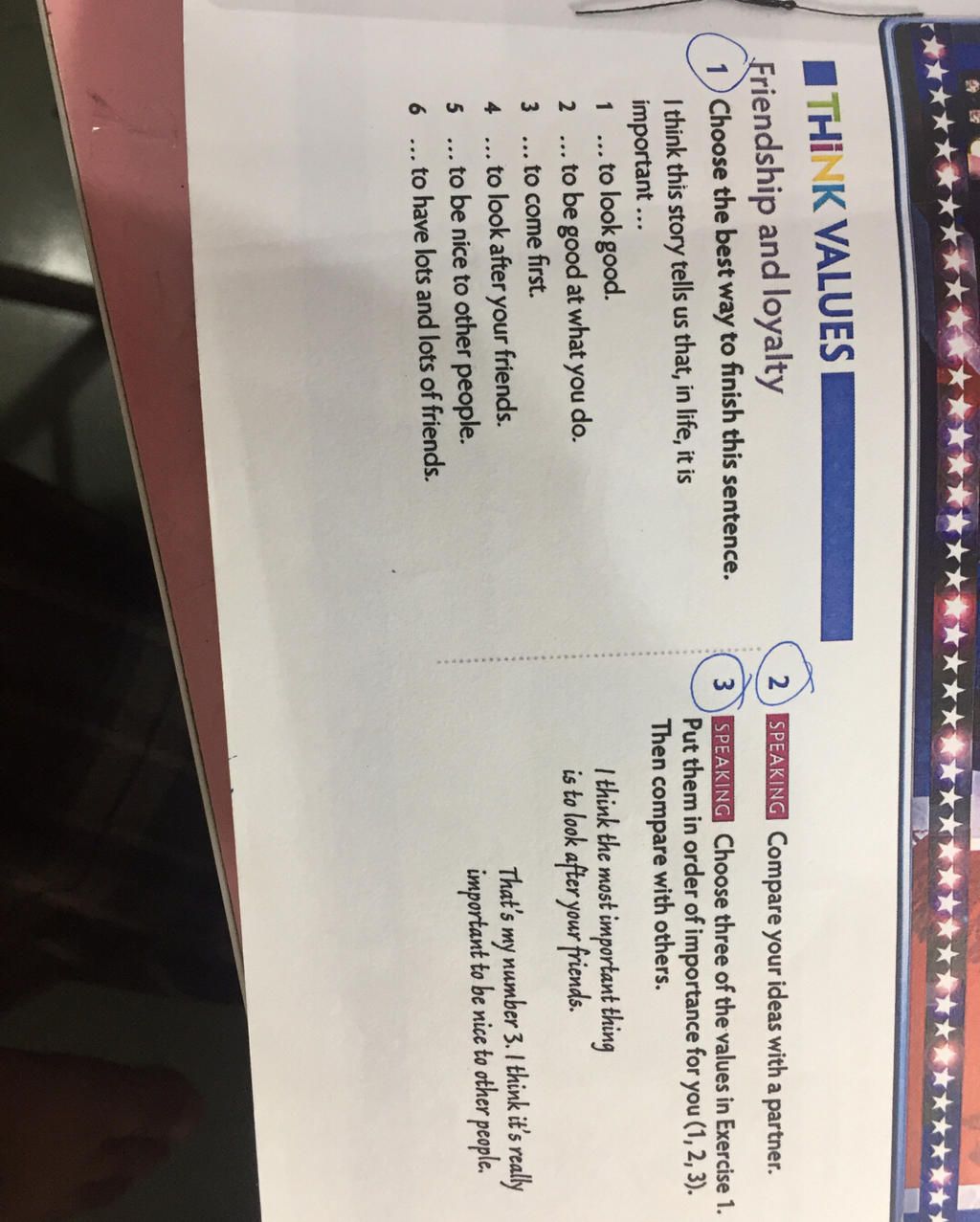 THINK VALUES Friendship and loyalty 1) Choose the best way to finish ...