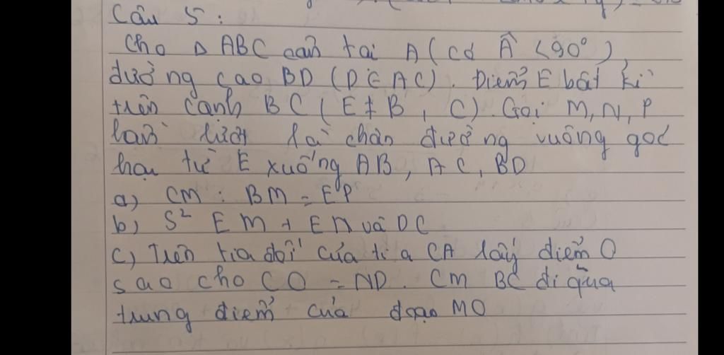 Can 5: Cho ABC can tai Alco À (90°) dud ng cao BD (PEAC) Diem E bat ki ...