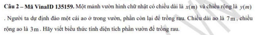 Câu 2 – Mã VinalD 135159. Một mảnh vườn hình chữ nhật có chiều dài là x ...