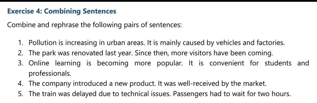 Exercise 4: Combining Sentences Combine and rephrase the following ...