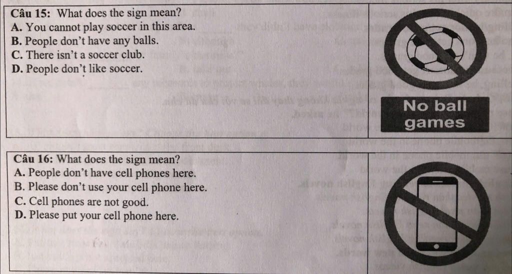 Câu 15: What does the sign mean? A. You cannot play soccer in this area ...