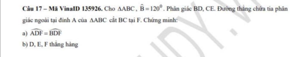 Câu 17 – Mã VinalD 135926. Cho AABC, B=120°. Phân giác BD, CE. Đường ...