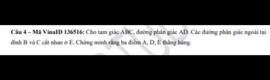 Câu 4 – Mã VinalD 136516: Cho tam giác ABC, đường phân giác AD. Các ...
