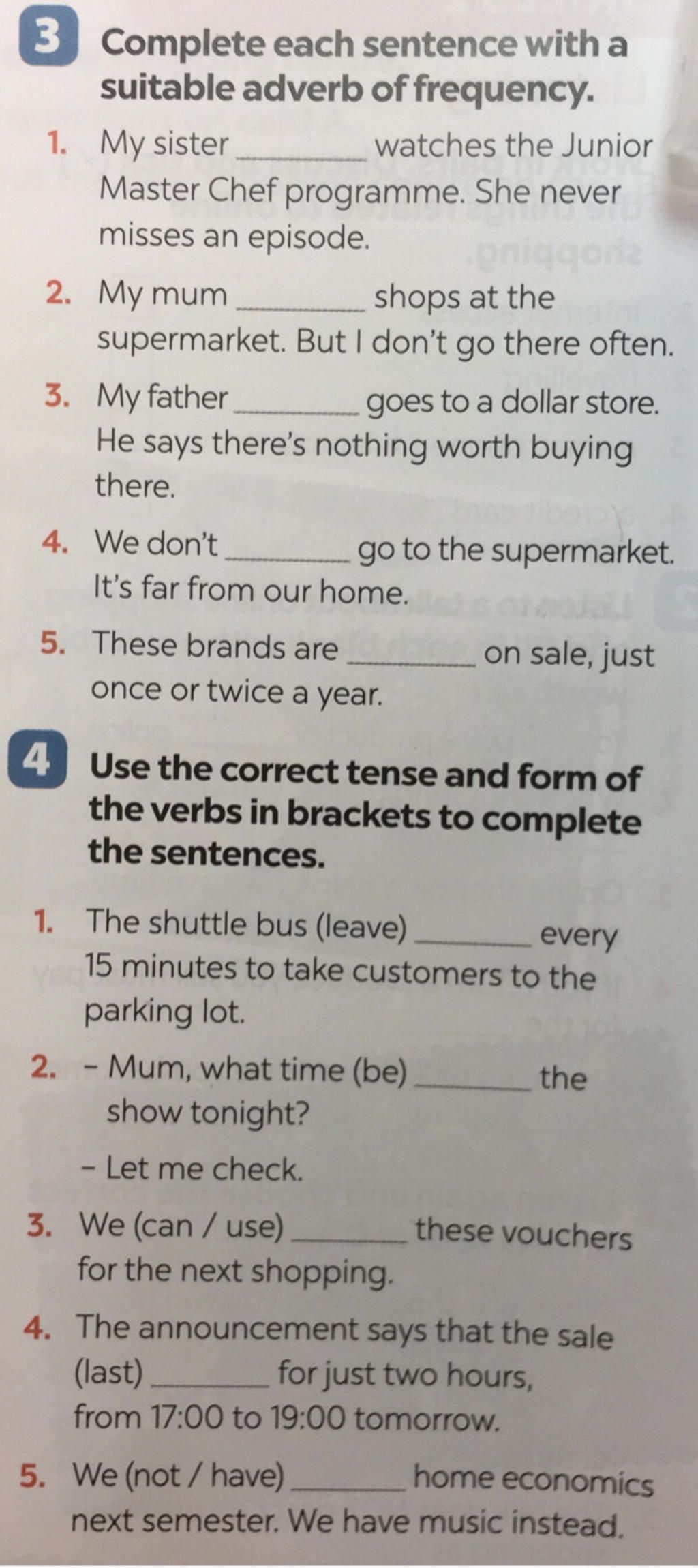 3 Complete each sentence with a suitable adverb of frequency. 1. My ...