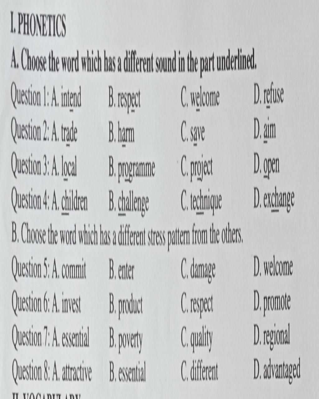 L PHONETICS A. Choose the word which has a different sound in the part ...