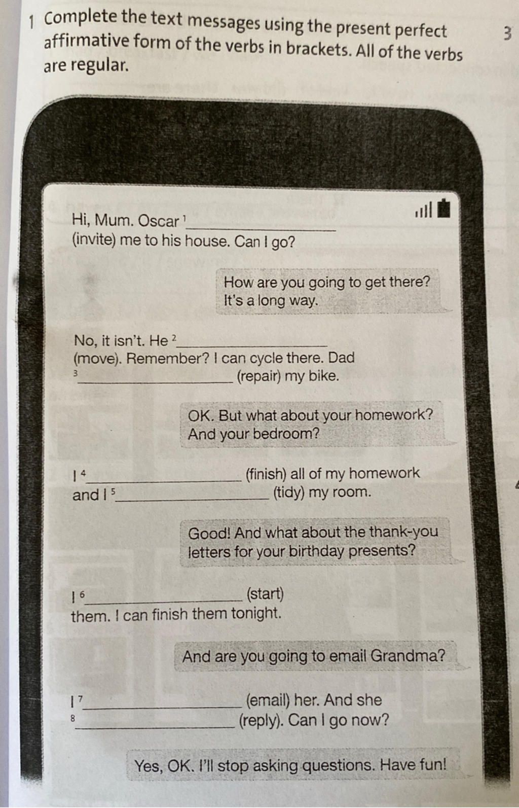 1 Complete the text messages using the present perfect affirmative form ...