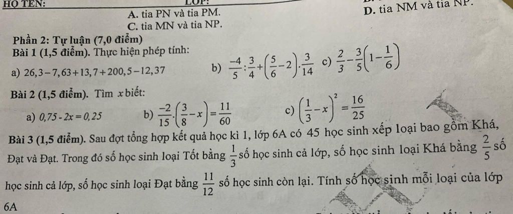 HO TEN: A. tia PN và tia PM. C. tia MN và tia NP. Phần 2: Tự luận (7,0 điểm) Bài 1 (1,5 điểm ...