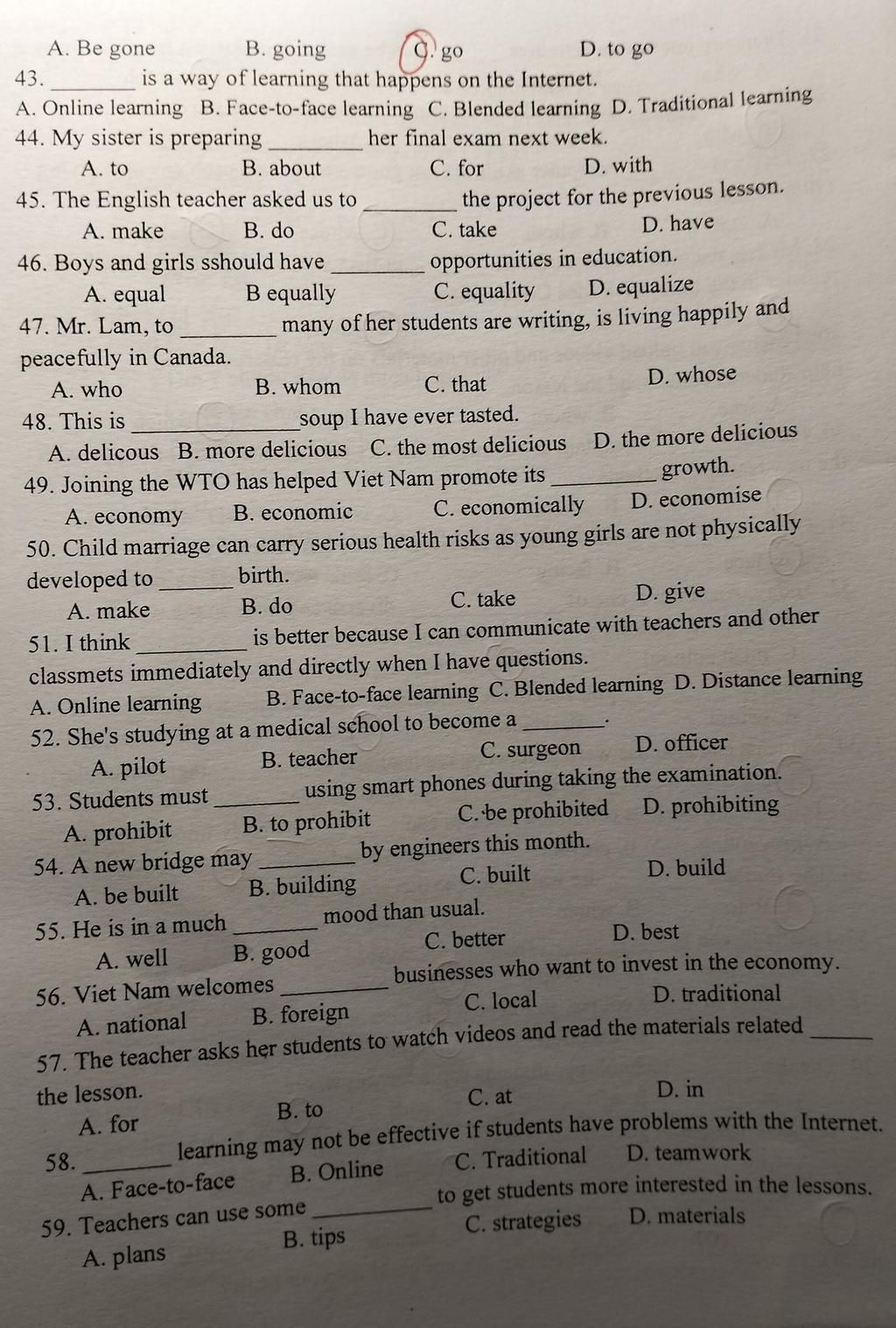 A. Be gone B. going go D. to go 43. is a way of learning that happens ...