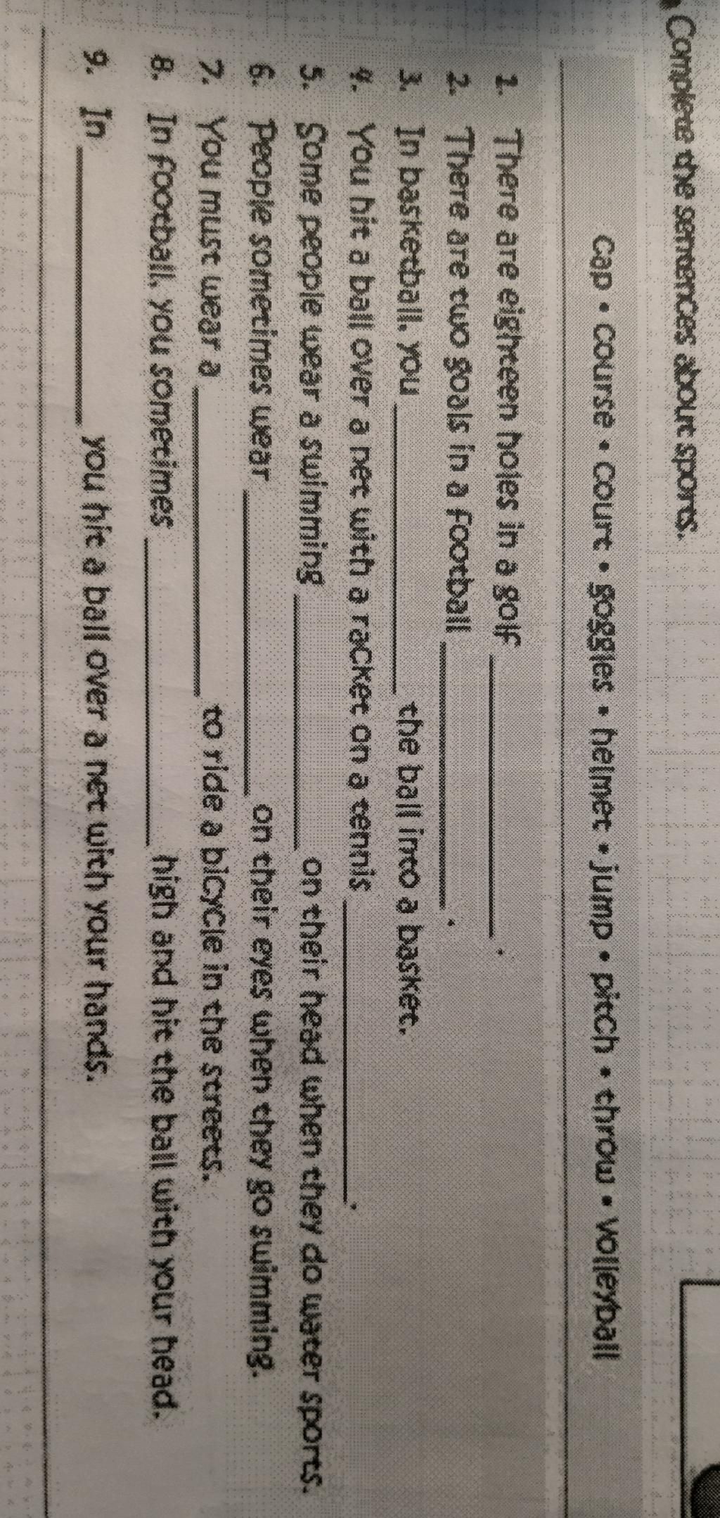 Complete the sentences about sports. . * Cap ⚫ course court ⚫ goggles ⚫ ...