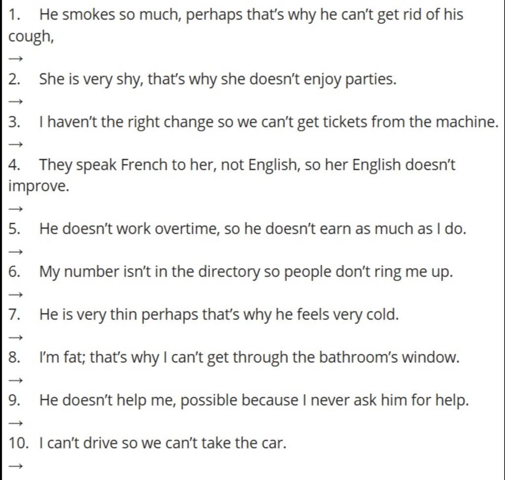 Rewrite the sentence using the conditional with the If clause in the ...