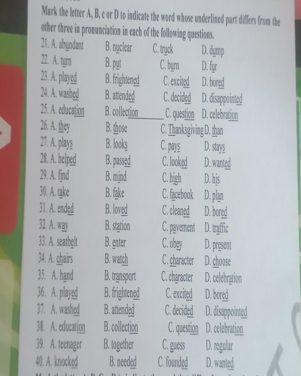 Mark the letter A, B, c or D to indicate the word whose underlined part differs from the other ...
