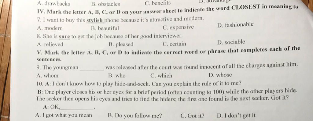 A. drawbacks B. obstacles C. benefits IV. Mark the letter A, B, C, or D ...