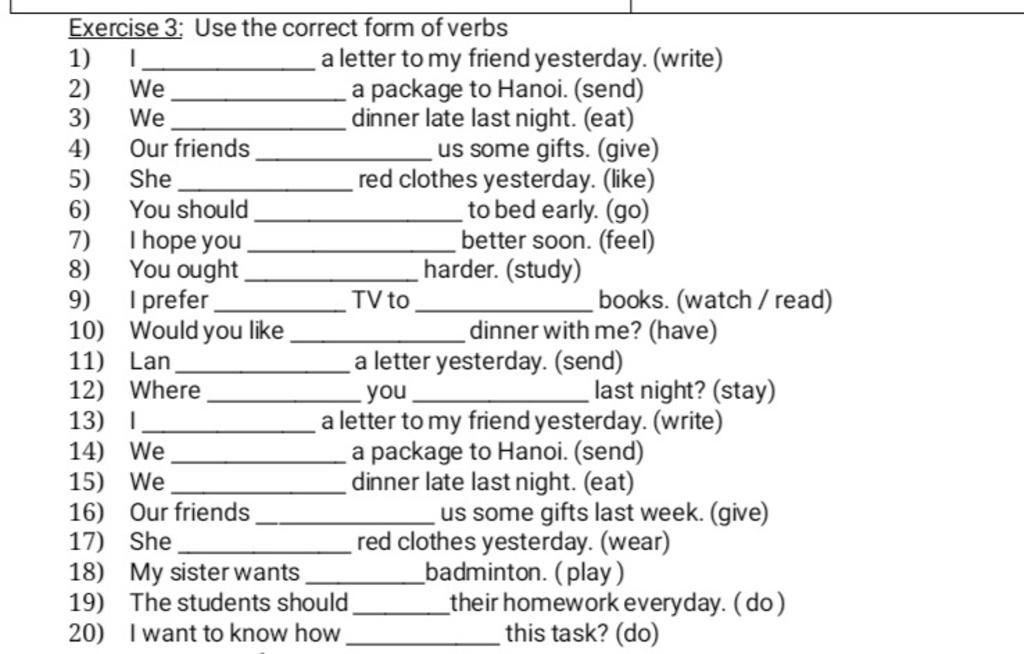 Exercise 3: Use the correct form of verbs 1) I 2) We 3) We 4) Our ...