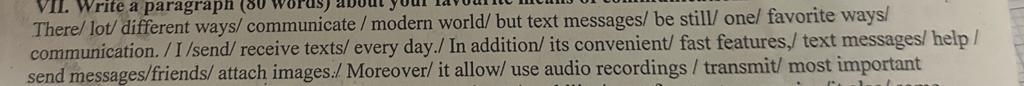 VII. Write a paragraph (80 There/lot/ different ways/ communicate ...