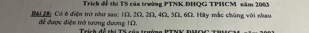 Trích đề thi TS của trường PTNK.ĐHQG TPHCM năm 2003 Bài 28: Có 6 điện ...