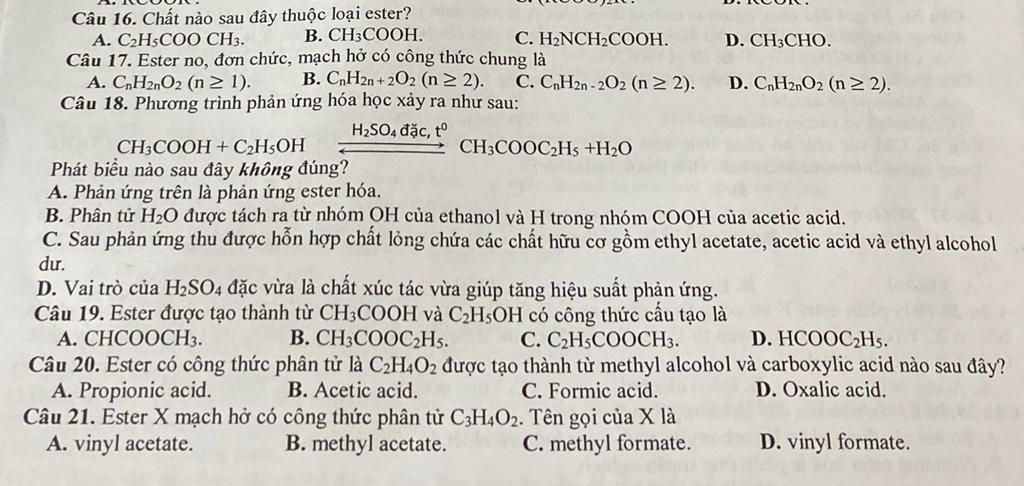 Câu 16. Chất nào sau đây thuộc loại ester? A. C2H5COO CH3. B. CH3COOH ...